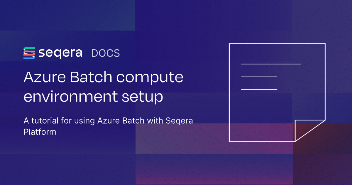 Azure Batch compute environment setup | Seqera Docs