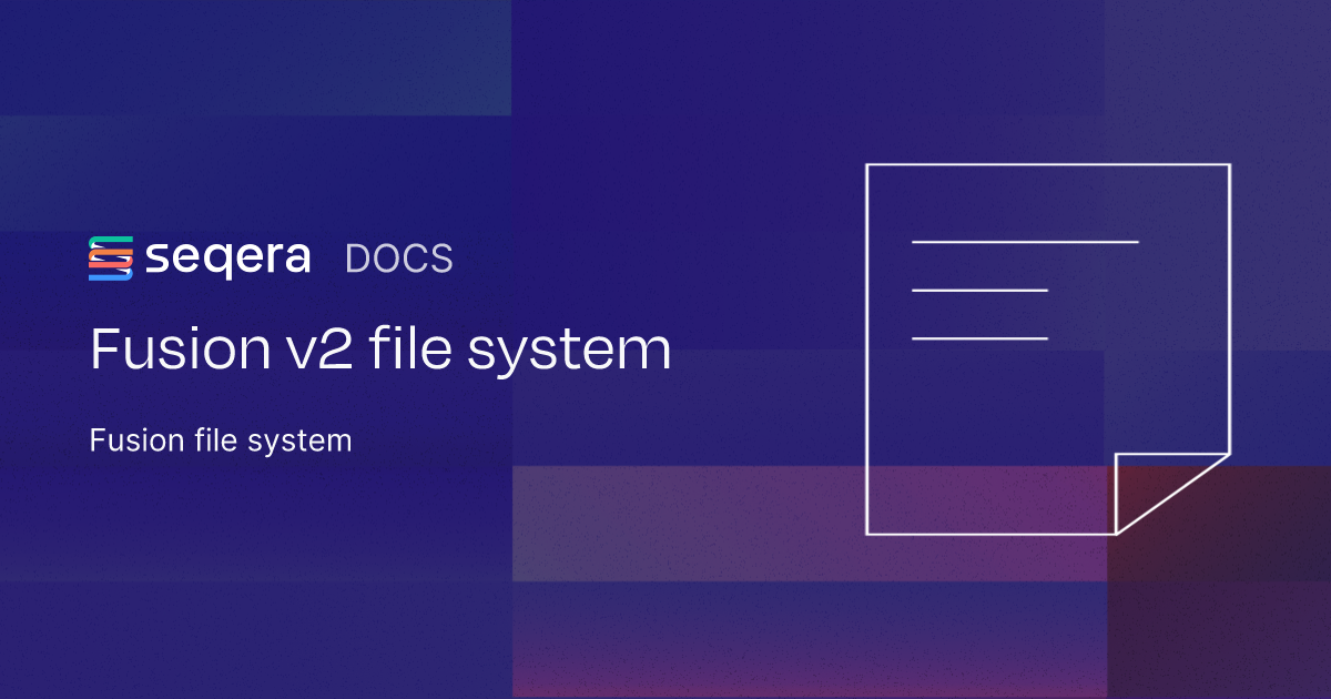 Fusion v2 file system | Seqera Docs