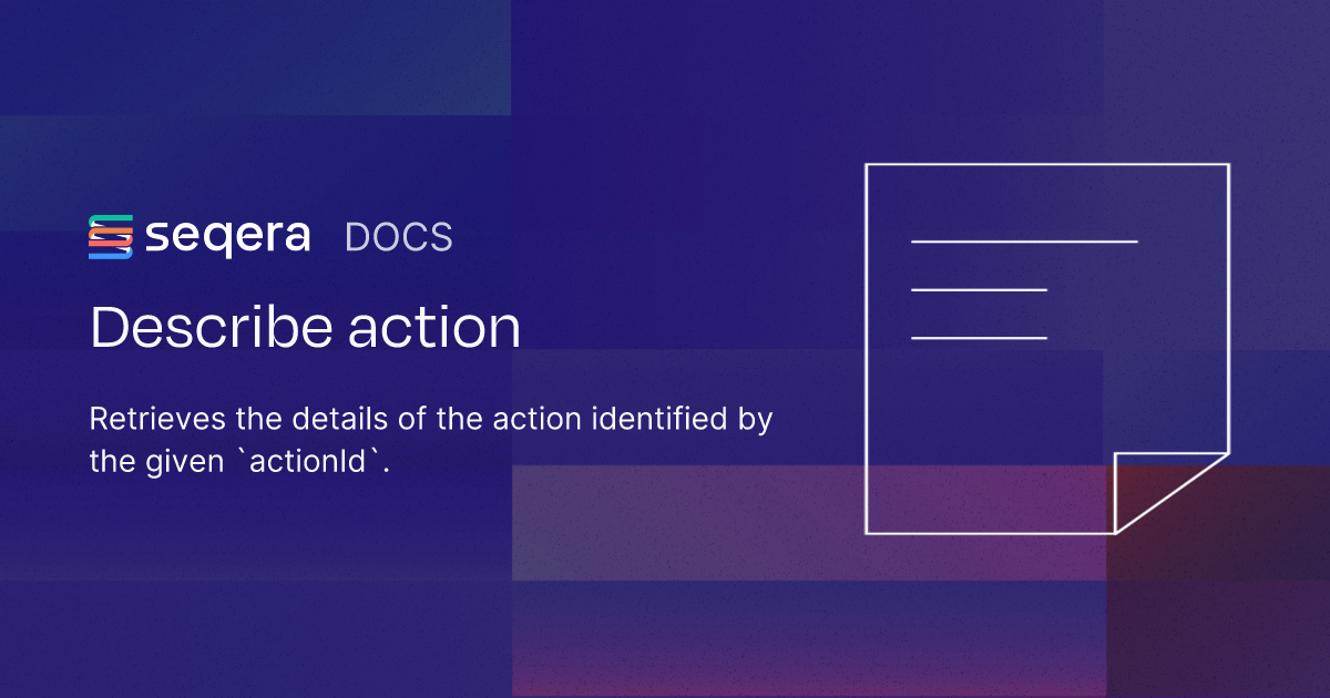 Describe action | Seqera Docs