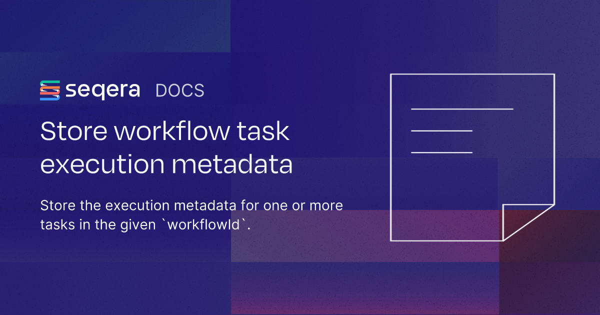 Store workflow task execution metadata | Seqera Docs