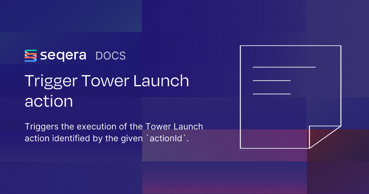 Trigger Tower Launch action | Seqera Docs