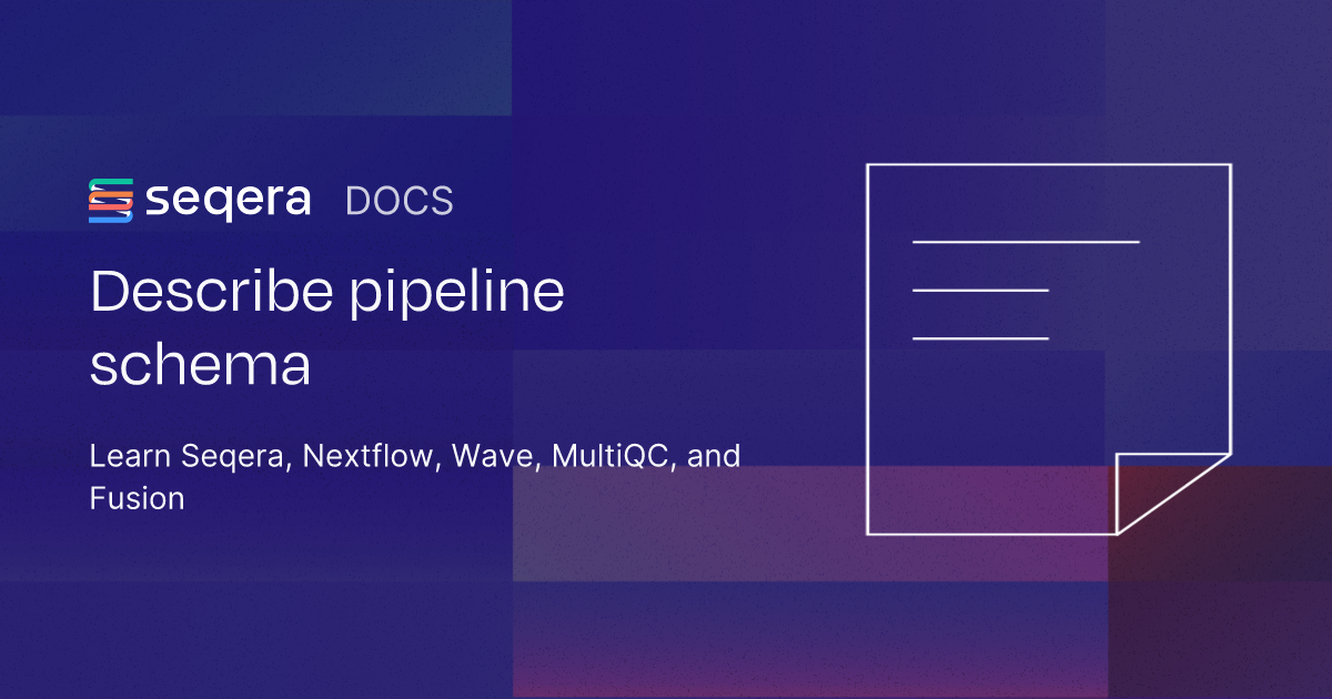 Describe pipeline schema | Seqera Docs