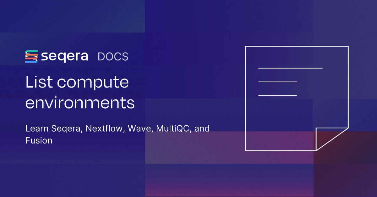 List compute environments | Seqera Docs